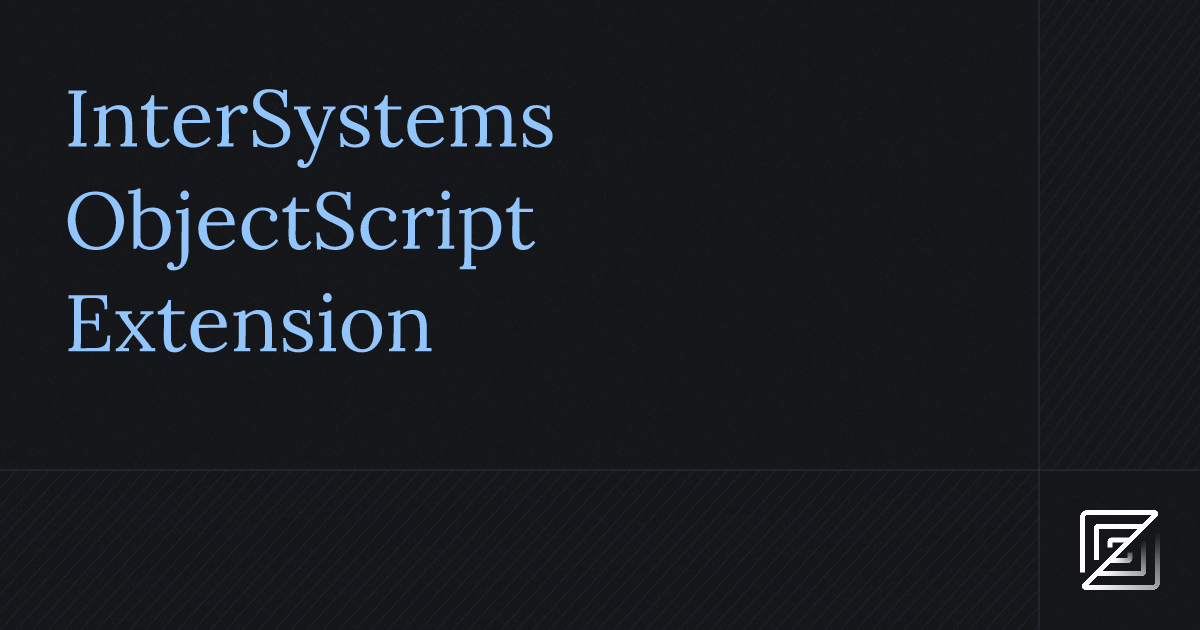 InterSystems ObjectScript — Zed Extension