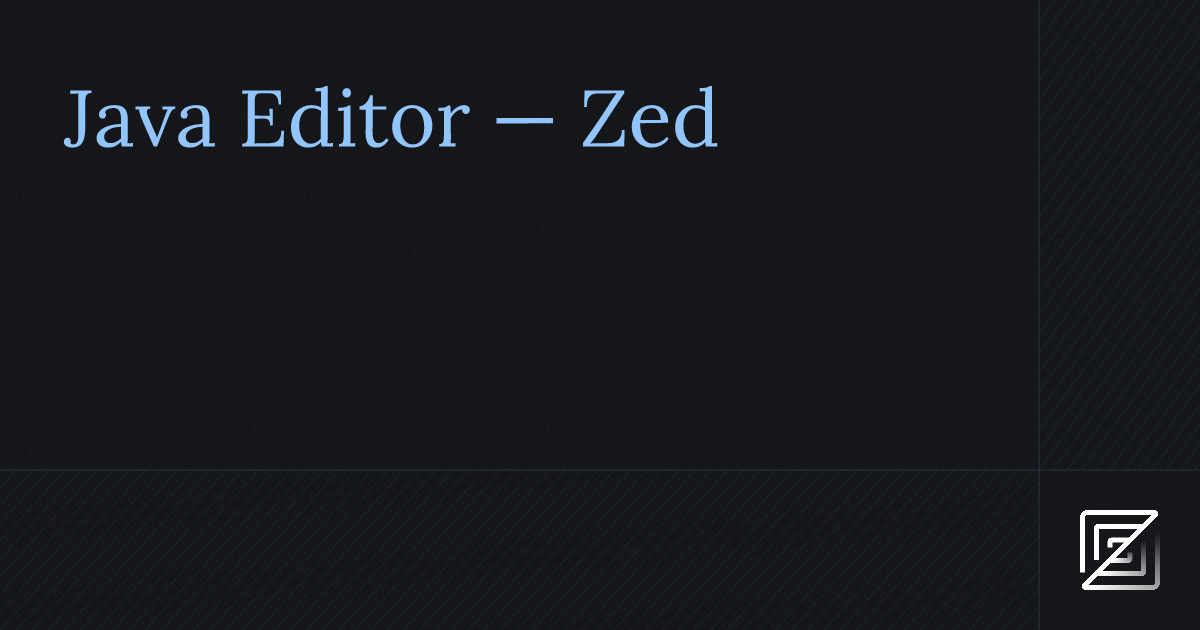 Java Editor — Zed