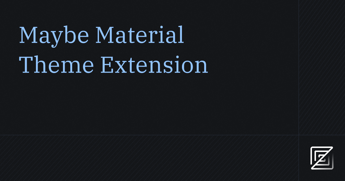 Maybe Material Theme — Zed Extension
