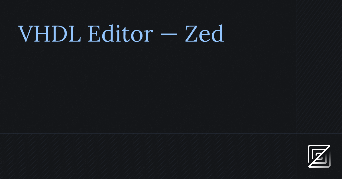 VHDL Editor — Zed