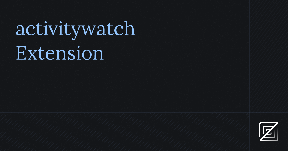 activitywatch — Zed Extension